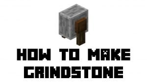 How To Make a Grindstone in Minecraft? (Ultimate Guide) - Decidel